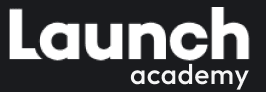 LAUNCH ACADEMY